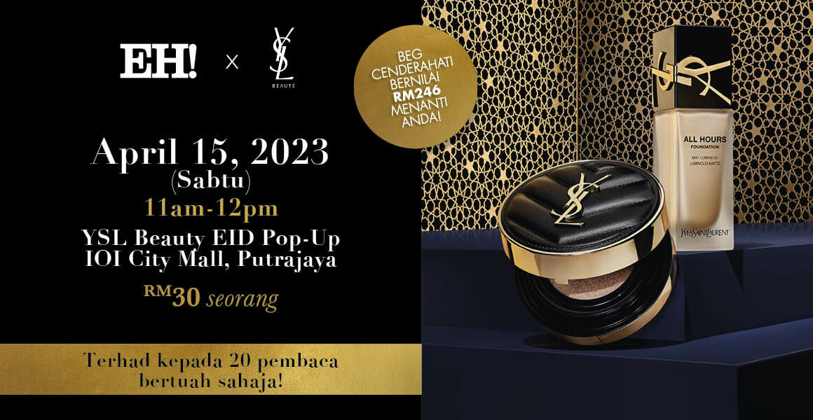 EH! x YSL Beauty Bengkel Cantik EID - EH!