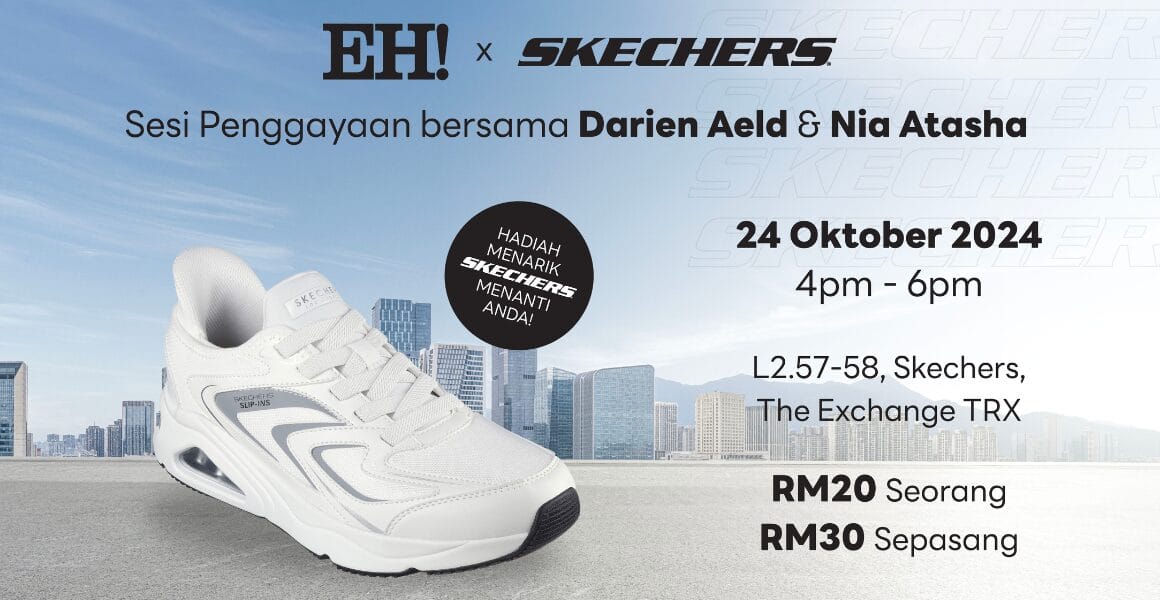 Jom Sertai Sesi Penggayaan EH! X SKECHERS